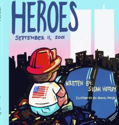 Heroes: September 11, 2001 - Hardcover By Hefley, Susan - GOOD | eBay