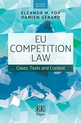 Eu Competition Law : Cases, Texts and Context, Hardcover by Fox, Eleanor M.; ... 9781839104664 ...
