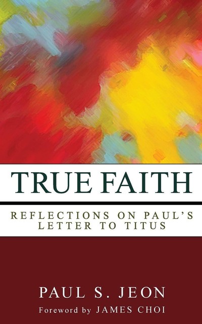 True Faith von Paul S. Jeon (2012, Taschenbuch) online kaufen | eBay.de