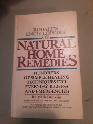 Rodale's Encyclopedia of Natural Home Remedies: Hundreds of Simple ...