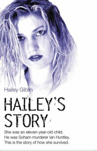 Hailey's Story By Hailey Giblin,Stephen Richards. 9781844541911 ...