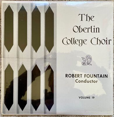 The Oberlin College Choir / Robert Fountain VOLUME 19 (Century) 1969 2 ...