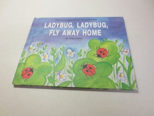 Ladybug, Ladybug, Fly Away Home by Judy Hawes Let's Read and Find Out ...