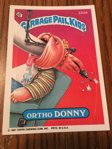 Topps Original 1987 Garbage Pail Kids 333a ORTHO DONNY | eBay