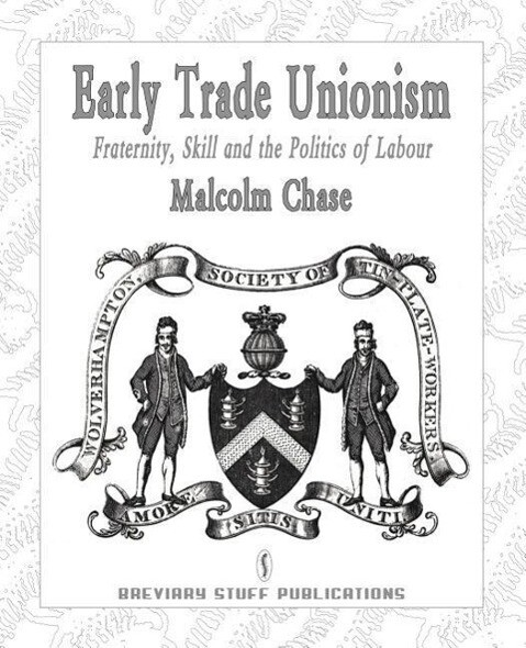 Early Trade Unionism von Malcolm Chase (2012, Taschenbuch) online kaufen | eBay.de