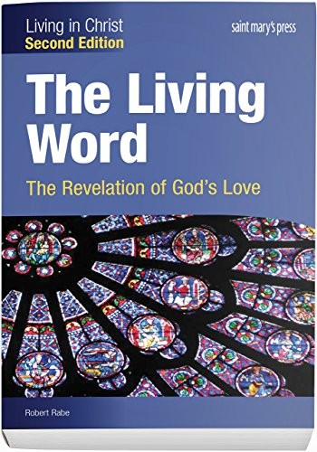 THE LIVING WORD: THE REVELATION OF GOD'S LOVE (SECOND By Robert Rabe ...