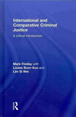 International and Comparative Criminal Justice : A Critical ...