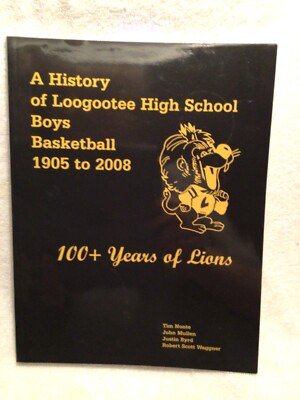 Vtg. Book History Loogootee High School Boys’ Basketball 1905-2008 ...