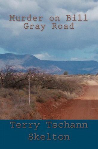 Murder on Bill Gray Road by Terry Skelton (2011, Trade Paperback) for ...