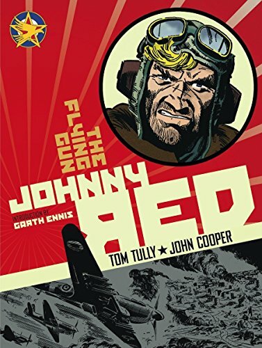 Johnny Red - The Flying Gun (Vol.4), Ennis, Tully, Cooper 9781848564442 ...