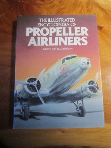 BOOK H/C THE ILLUSTRATED ENCYCLOPEDIA OF PROPELLER AIRLINES * MUST SEE ...