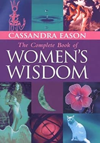 Complete Book of Women's Wisdom Hardcover Cassandra Eason | eBay
