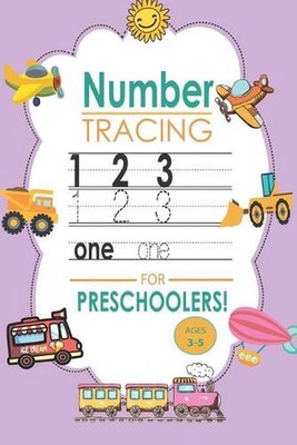 Number Tracing for preschoolers ages 3-5: A notebook for number tracing ...