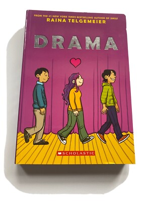 Drama by Raina Telgemeier (Scholastic, 2012, same author as Smile ...
