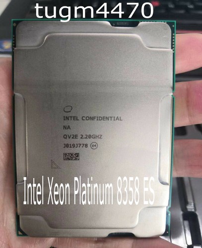 Intel Xeon Platinum 8358 ES cpu processor 32c 64t 2.2ghz 48mb 250w ...