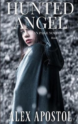 Hunted Angel: A Kamlyn Paige Novel by Alex Apostol (English) Paperback ...