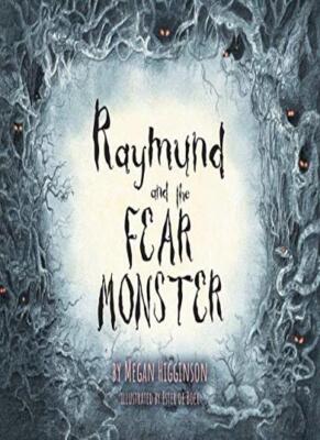 Raymund and the Fear Monster, Higginson New 9780648338109 Fast Free ...
