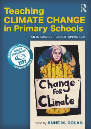 Anne M. Dolan Teaching Climate Change in Primary Schools (Poche ...