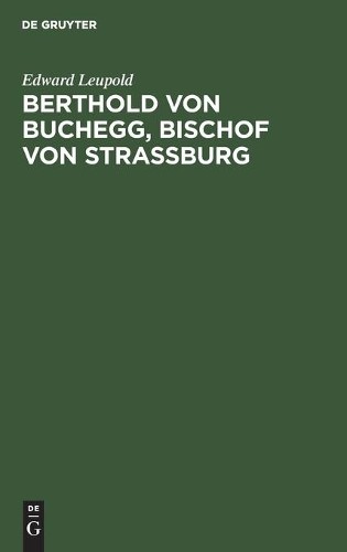 Edward Leupold Berthold von Buchegg, Bischof von (Gebundene Ausgabe ...