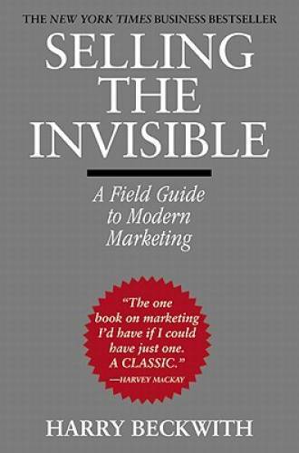 Selling the Invisible: A Field Guide to Modern Marketing - Paperback ...