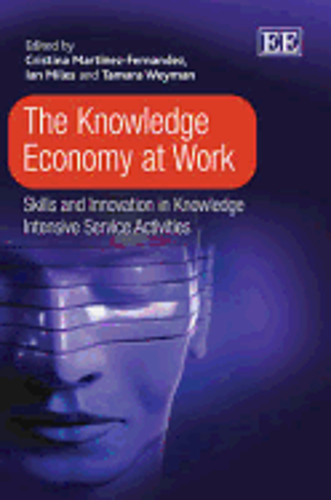 The Knowledge Economy at Work: Skills and Innovation in Knowledge ...