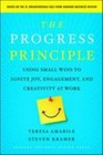 The Progress Principle: Using Small Wins to Ignite Joy, Engagement, and ...