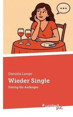Wieder Single: Dating f?r Anf?nger by Daniela Lange (German) Paperback Book | eBay