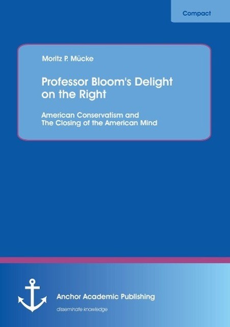 Professor Bloom's Delight On The Right: American Conservatism And The ...