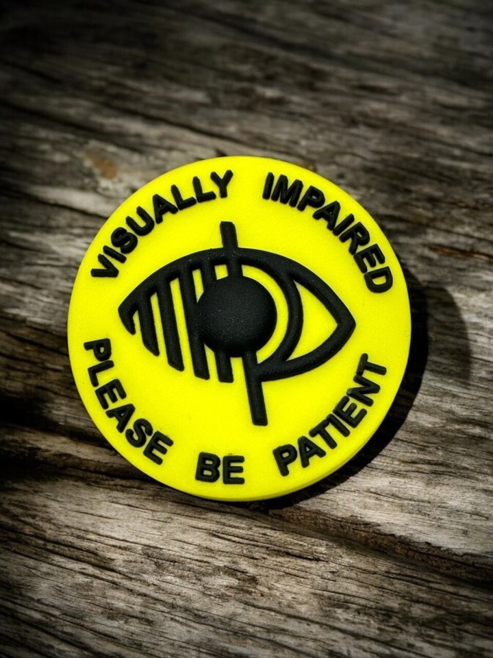 Visually Impaired - Please Be Patient - 3D Silicone Pin Badge | eBay UK