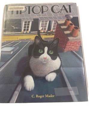Tip Top Cat C. Roger Mader 2001 Illustrated Children's Book Scholastic ...