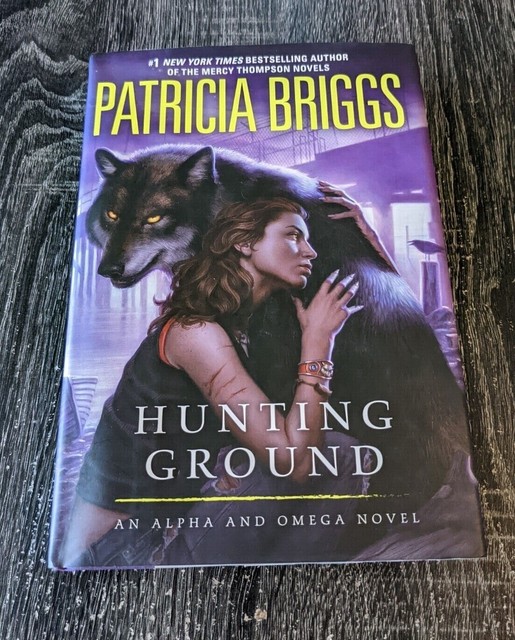 Alpha and Omega Ser.: Hunting Ground by Patricia Briggs (2014 ...