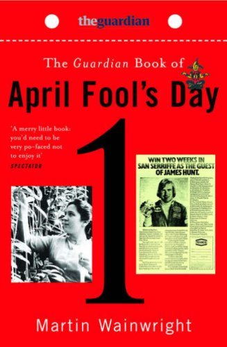 The Guardian Book of April Fool's Day By Martin Wainwright ...