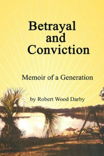 Betrayal and Conviction, Memory of a Generation by Robert Darby (2020 ...