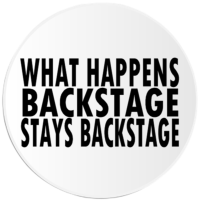 What Happens Backstage Stays Backstage - Circle Sticker Decal 3 Inch | eBay