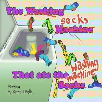 Socks That Ate the Washing Machine by Karen Falk (2016, Trade Paperback ...