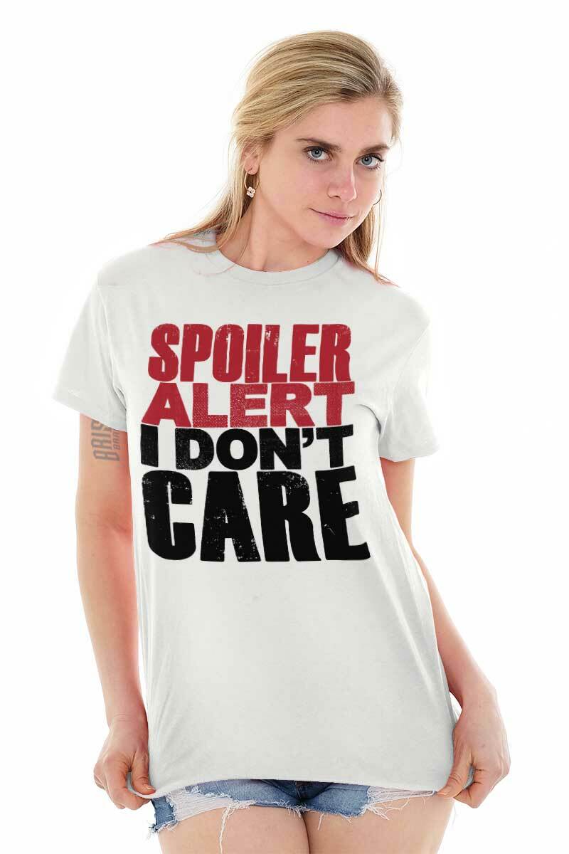 Spoiler Alert Dont Care Funny Attitude Gift Womens or Mens Crewneck T ...