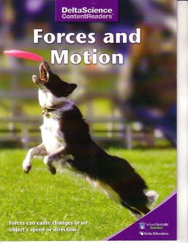 FORCES AND MOTION (DELTA SCIENCE CONTENT READERS) PURPLE EDITION ...