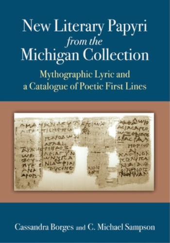 Cassandra Borges C. Michael S New Literary Papyri from the Michigan ...