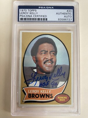 1970 Topps Leroy Kelly Autographed HOF 94. PSA/DNA Slabbed & Certified ...