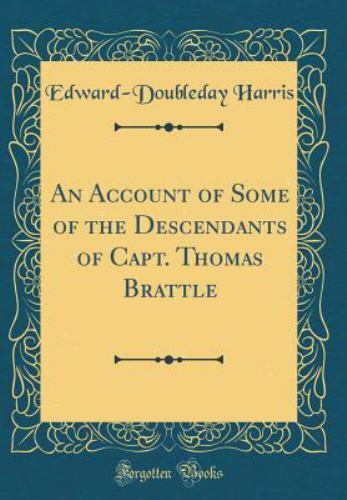 An Account of Some of the Descendants of Capt. Thomas Brattle (Classic ...