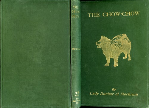 The Chow-Chow Dog Book Lady Dunbar Of Mochrum 2nd Edition 1924 - WATCH ...