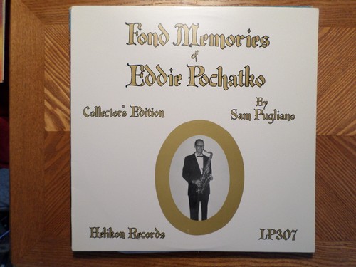 HELIKON LP RECORD/SAM PUGLIANO/ FOND MEMORIES OF EDDIE POCHATKO/ NR ...