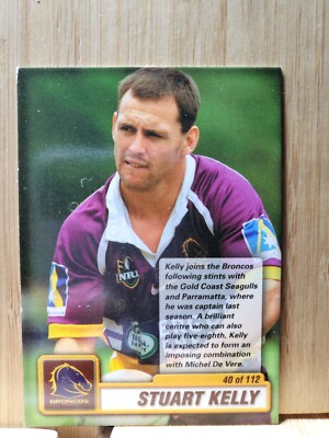 STUART KELLY🏆Sunday Mail 2001 BRISBANE BRONCOS #40 NRL Trading Card ...