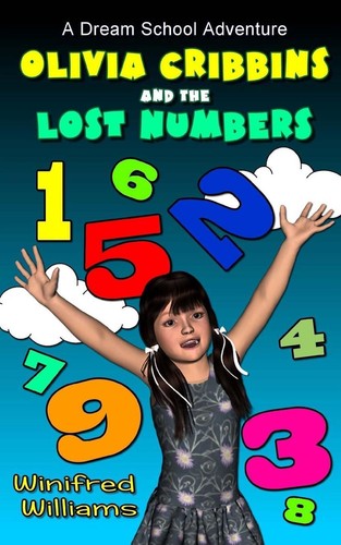 Dream School Adventure Ser.: Olivia Cribbins and the Lost Numbers : A ...