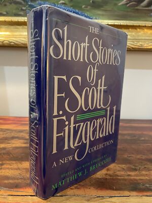 Matthew J Bruccoli / Short Stories of F Scott Fitzgerald A New ...