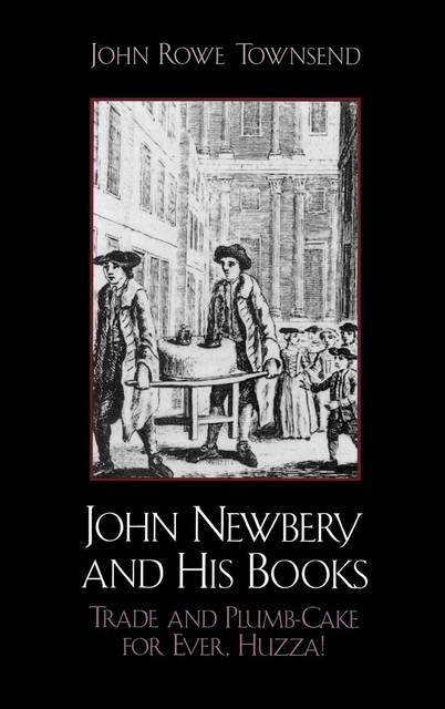 John Newbery And His Books von John Rowe Townsend (1994, Gebundene ...