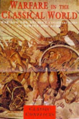 Warfare in the Classical World : War and the Ancient Civilizations of ...