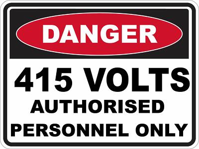 415 VOLTS Authorised Person - Danger Safety Sign Placard Sticker Decal ...