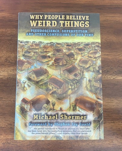 Why People Believe Weird Things by Michael Shermer (1998, TPB) - SIGNED ...