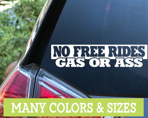 No Free Rides Gas or Ass Funny Decal Import Euro Stance JDM Drift ...